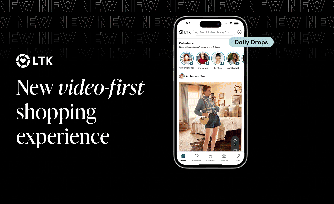 Creator Commerce Platform LTK Launches New Video First Shopping App Experience